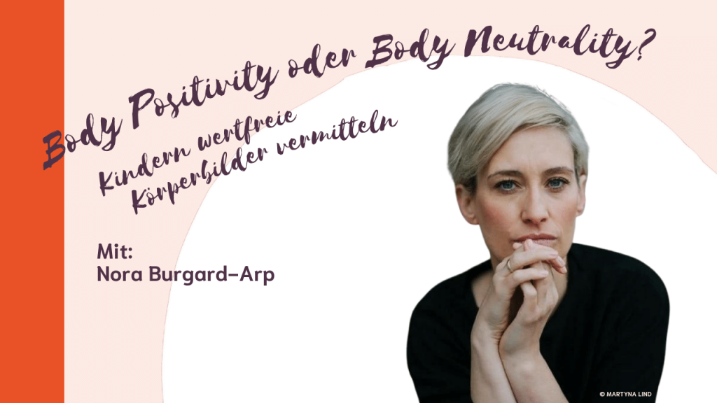 Body Positivity oder Body Neutrality: Kindern wertfreie Körperbilder ...